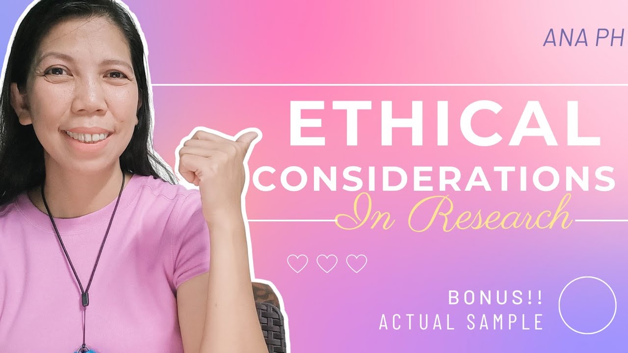 ETHICAL CONSIDERATIONS IN RESEARCH PLUS ACTUAL SAMPLE