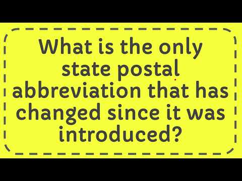 What is the only state postal abbreviation that has changed since it was introduced?