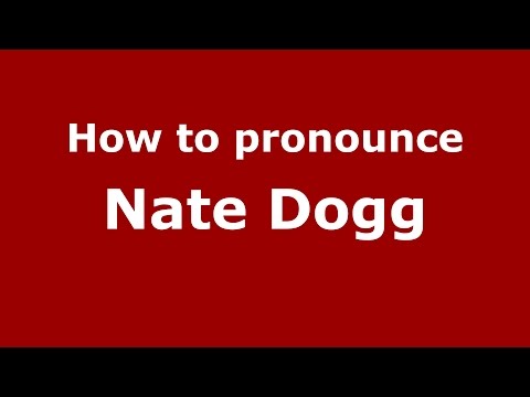 How to pronounce Nate Dogg (American English/US) - PronounceNames.com