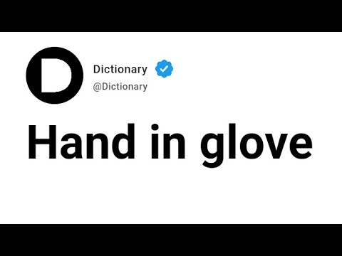 Hand in glove Meaning In English