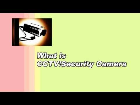 What is CCTV/Security Camera