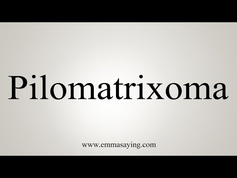 How To Say Pilomatrixoma