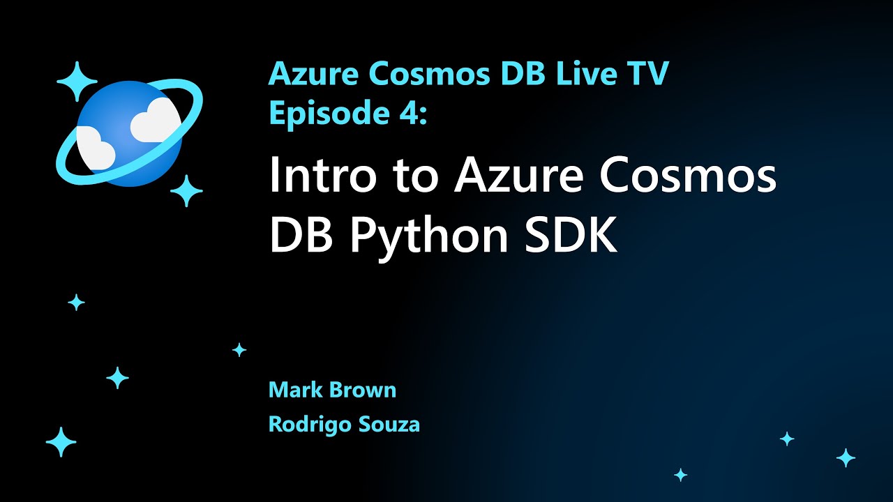 Intro to Azure Cosmos DB Python SDK - Episode 4