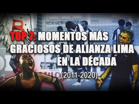 TOP 7: LOS MOMENTOS MÁS GRACIOSOS DE ALIANZA LIMA EN LA DÉCADA