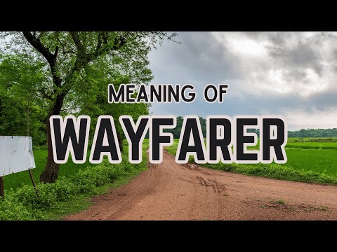 What is the meaning of Wayfarer?