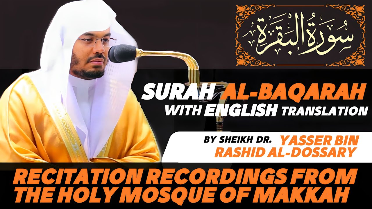 Complete Surah Al Baqarah with English Translation by Sheikh Yasser Al ...