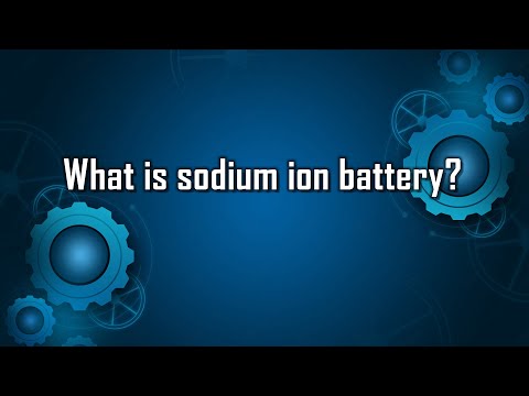 What is sodium ion battery?