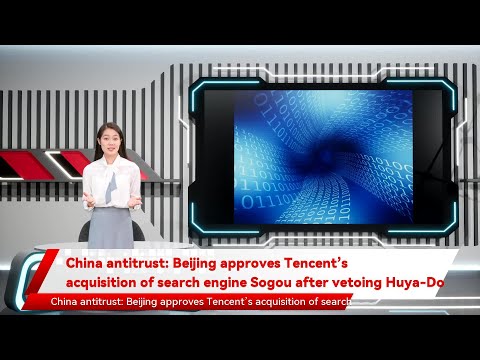 China antitrust: Beijing approves Tencent’s acquisition of search engine Sogou after vetoing Huya-Do