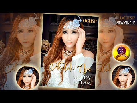DIKETEK AJA_CANDY DYLAM(OFFICIAL LYRIC VIDEO)