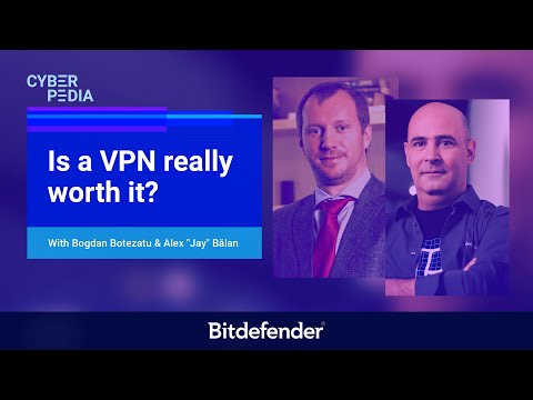 Is a VPN Really Worth It? - Bitdefender Cyberpedia