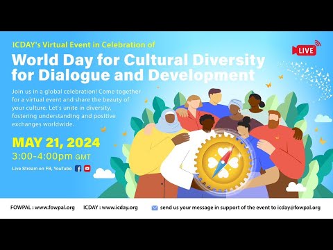 ICDAY's Virtual Event: World Day for Cultural Diversity for Dialogue and Development, 5/21/24