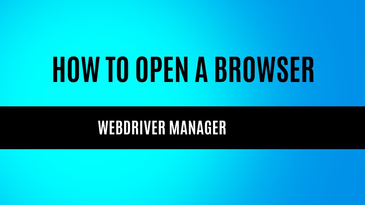 How to launch browser using web driver manager  Selenium Tutorial