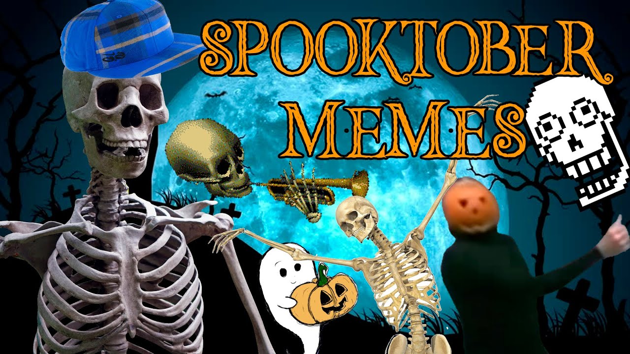 SPOOKTOBER MEMES IS HERE!!!