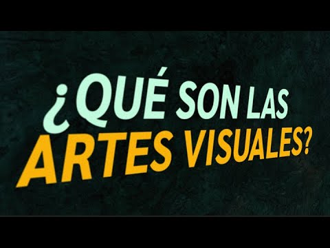 ¿Qué son las Artes Visuales? (2024)