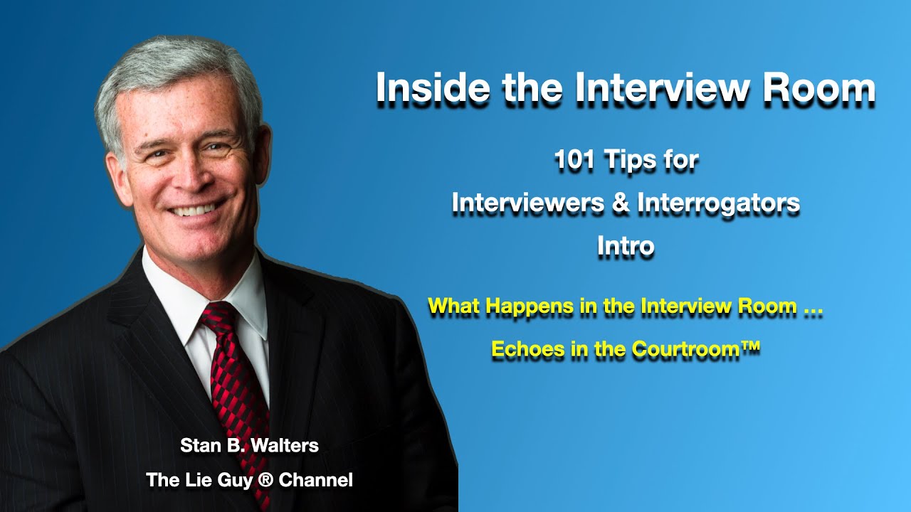 Interviewing and Interrogation | 101 Tips for Interviewers & Interrogators - Intro