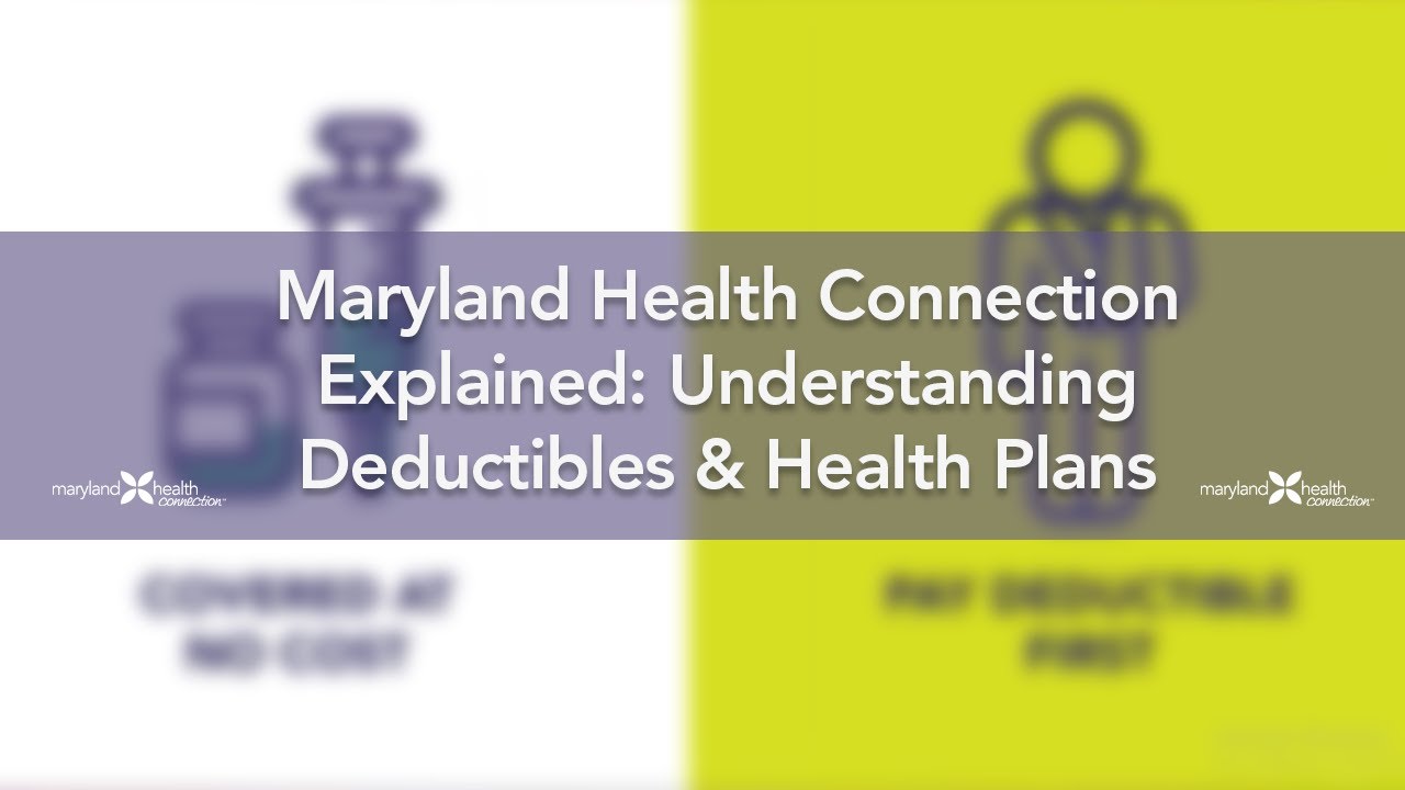 Maryland Health Connection Explained: Understanding Deductibles & Health Plans