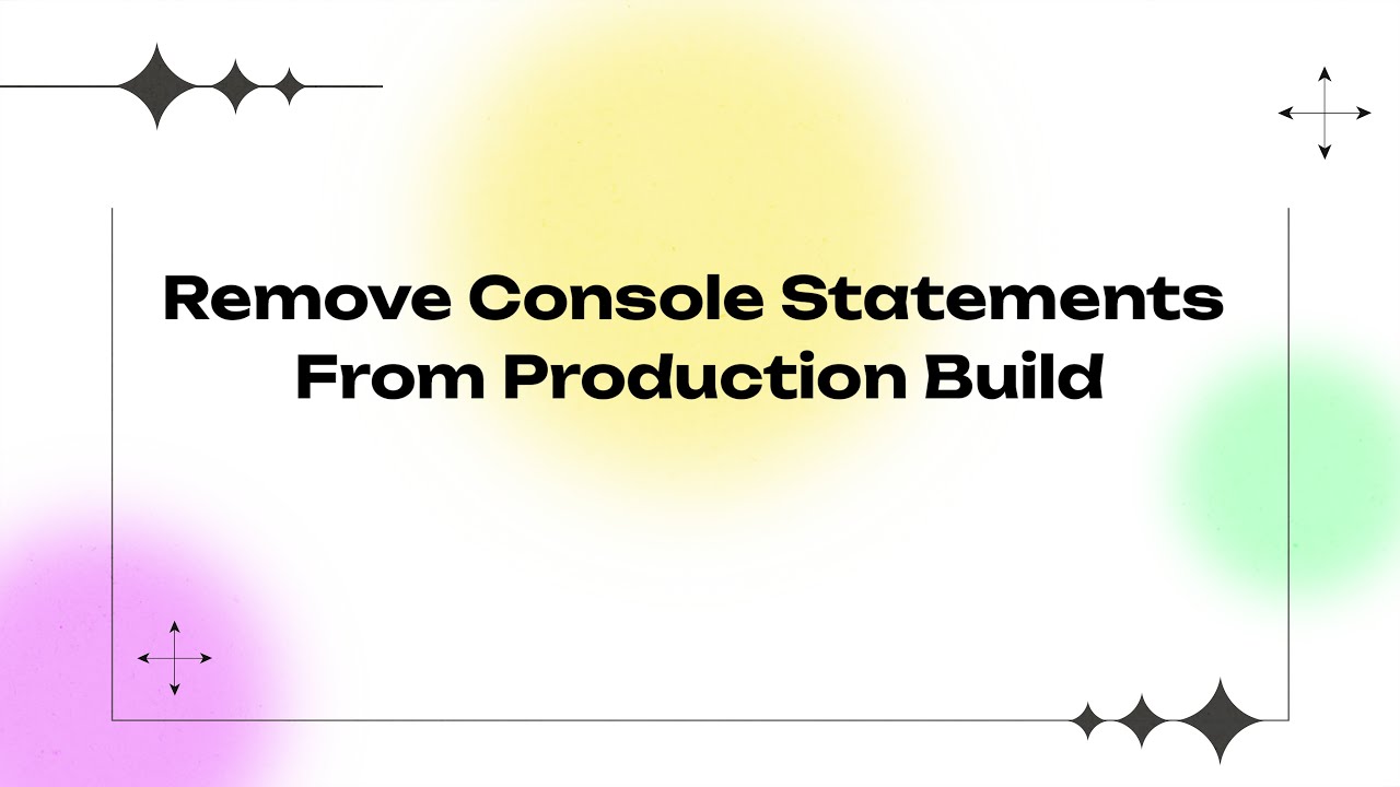 How To Remove Console Statements From Production Build | Various Ways To remove Console logs |