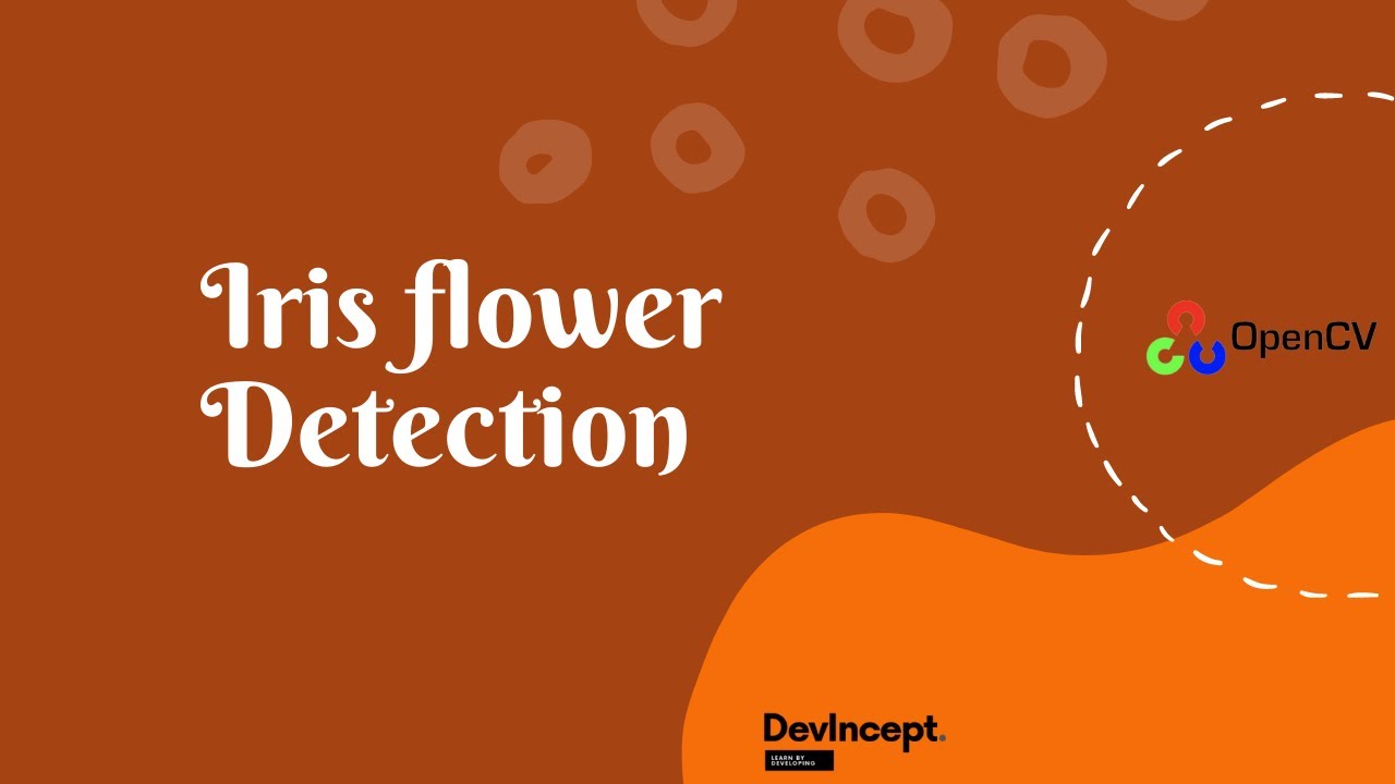 Iris Flower Detection using FLASK | OpenCV | DevIncept |