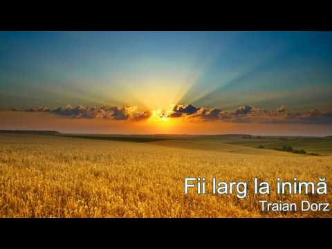 Fii larg la inimă – Prea târziu te-am iubit…