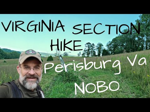 Appalachian Trail in Virginia, Section Hike; Perisburg VA Start to North NOBO 649.1
