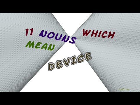 device - 12 nouns similar to device (sentence examples)