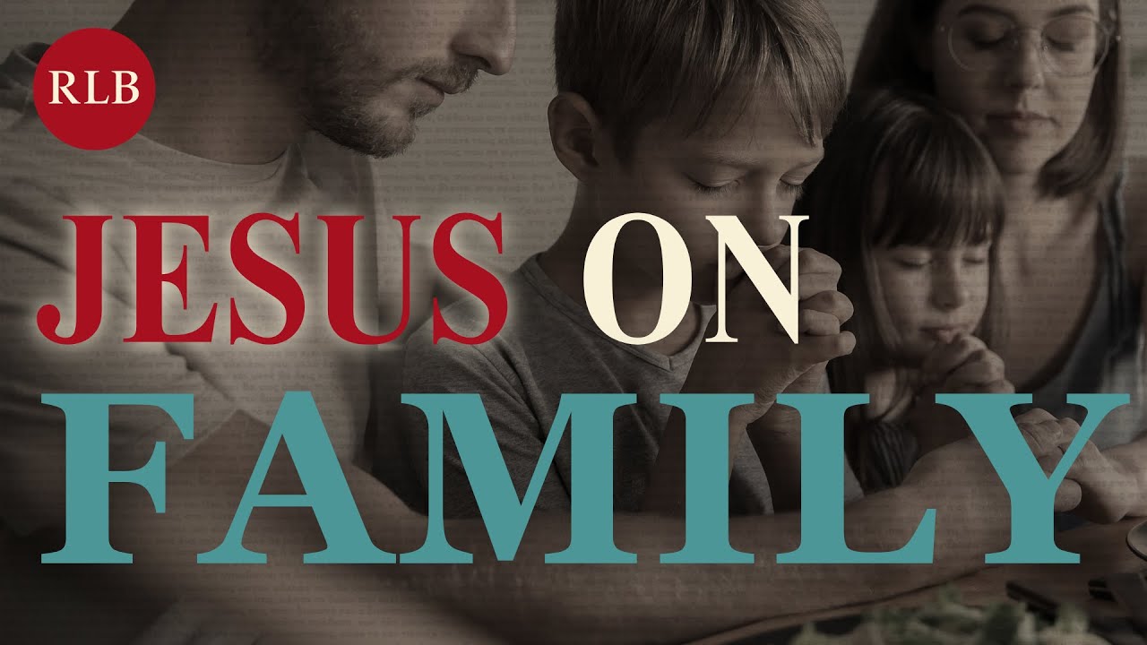 What does Jesus Say About Family? #redletterbasics