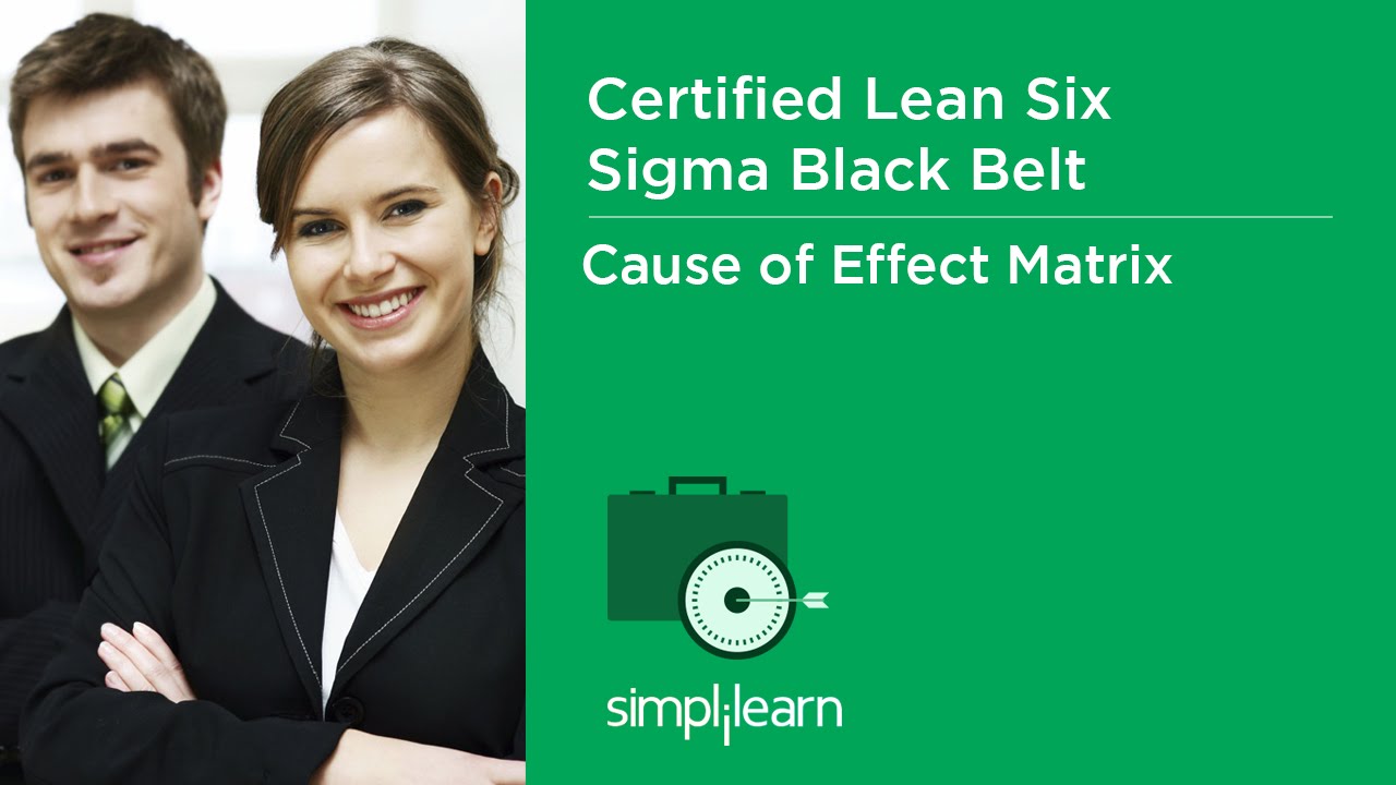 Cause and Effect Matrix ( CE) Matrix |  Lean Six Sigma Black Belt Certification