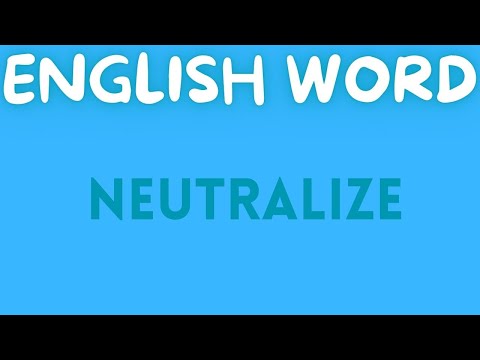 NEUTRALIZE MEANING
