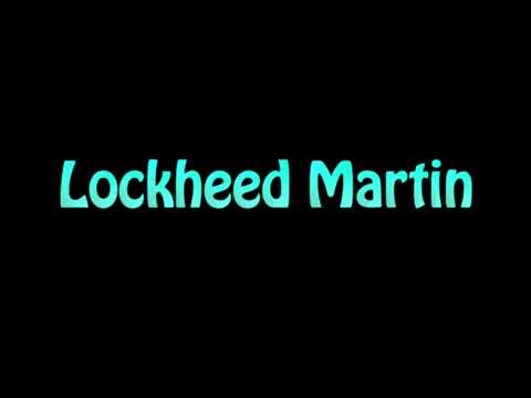 Learn How To Pronounce Lockheed Martin