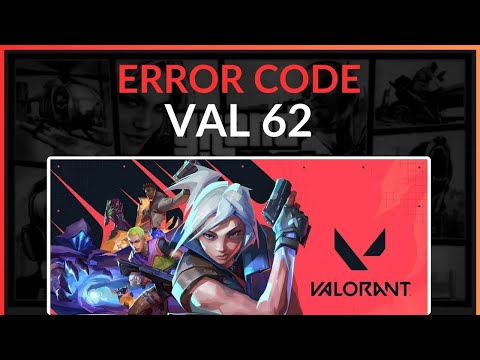 How To Fix Valorant Error Code VAL 62 - Full Guide (2025)