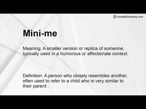 Mini-me Meaning
