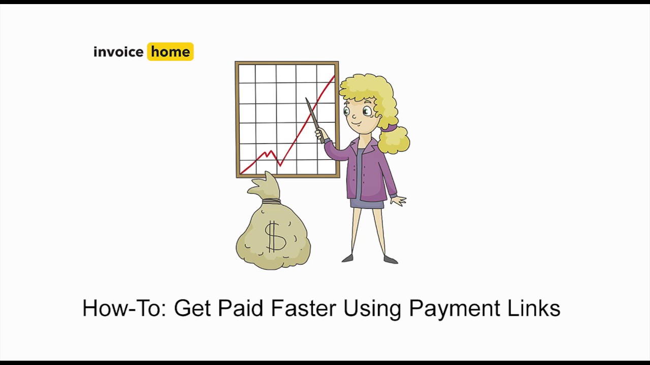 How To: Get Paid Faster Using Payment Links | InvoiceHome.com