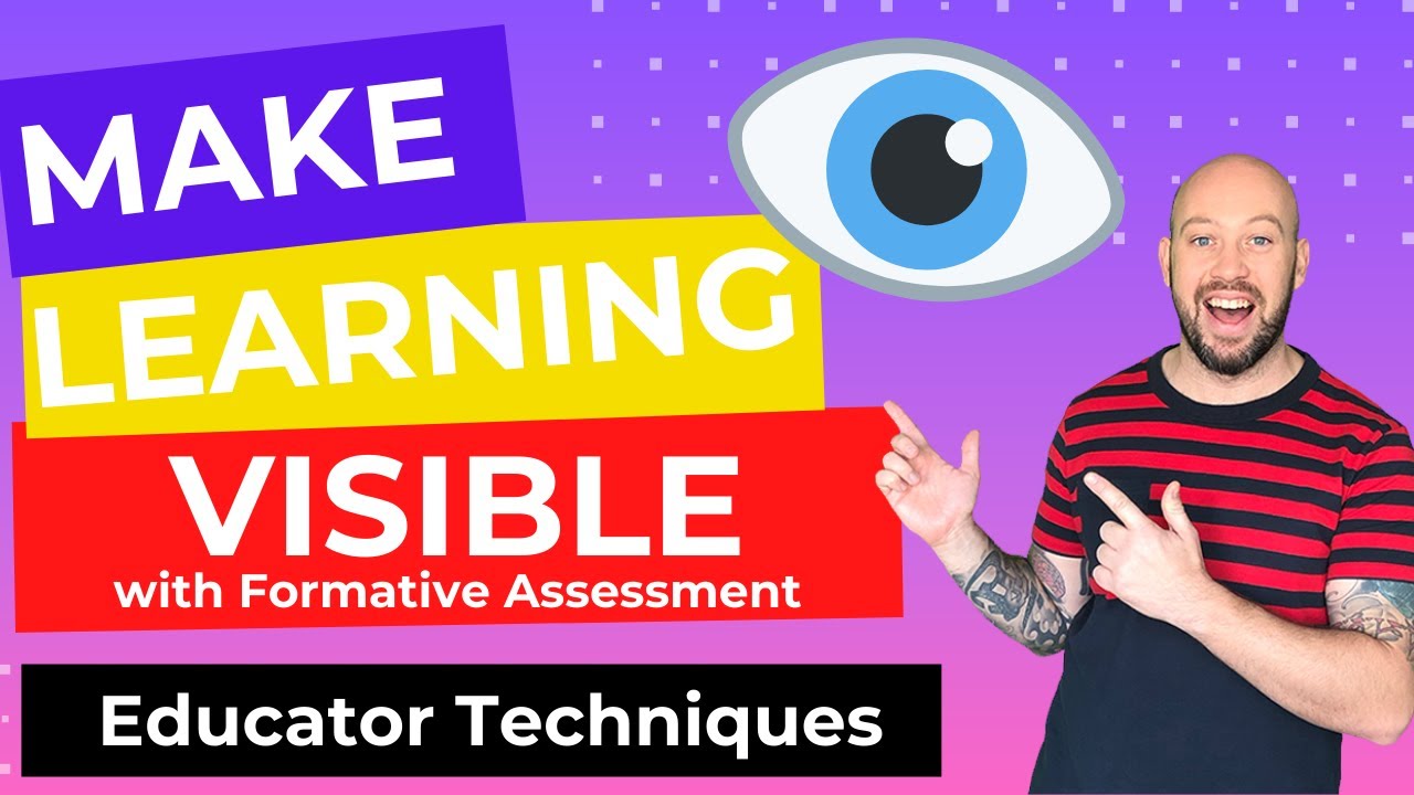 Make Learning Visible | Formative Assessment Strategies