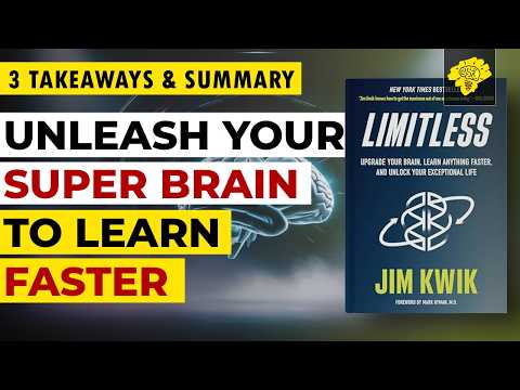 3 Takeaways & Summary | How to BOOST Brainpower to Learn Faster - Limitless By Jim Kwik | Audiobook