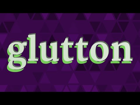 GLUTTON pronunciation • How to pronounce GLUTTON