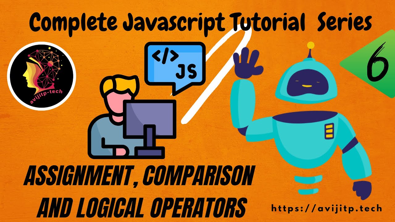 JavaScript Operators Explained: Assignment, Comparison & Logical Operators | JavaScript Tutorial #6