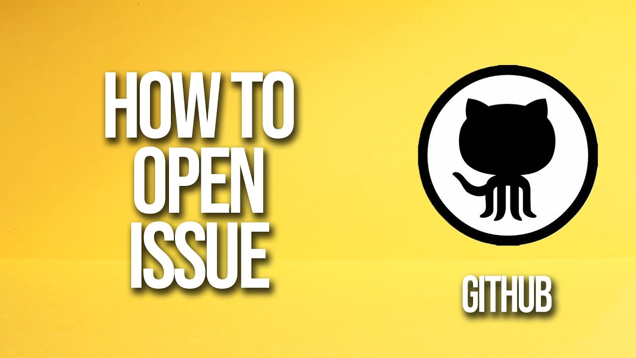 How To Open Issue GitHub Tutorial