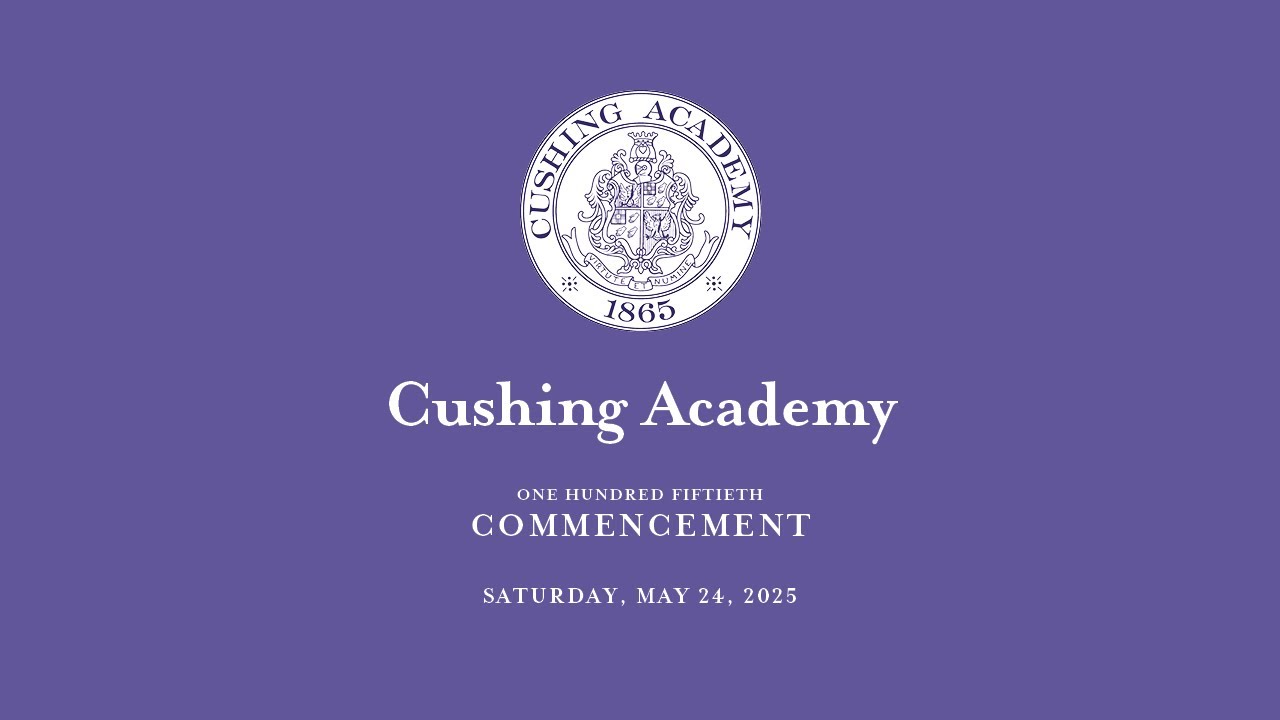 2025 Cushing Academy Commencement