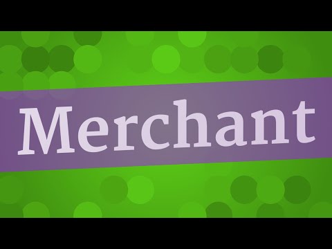 MERCHANT pronunciation • How to pronounce MERCHANT