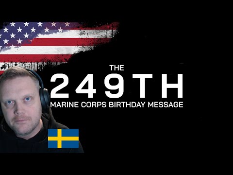 A Swede reacts to: The 249th Marine Corp Birthday Message!
