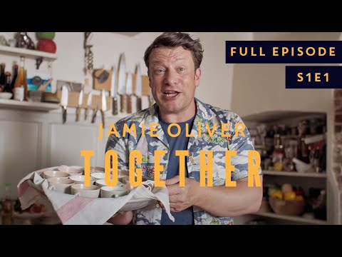 Jamie Oliver | Together | Season 1 Episode 1 | Full Episode