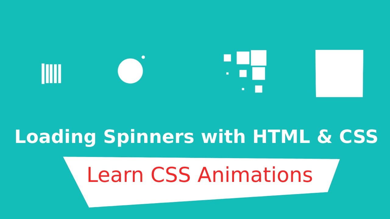 Pure CSS & HTML Loading Spinners - Learn CSS Animations