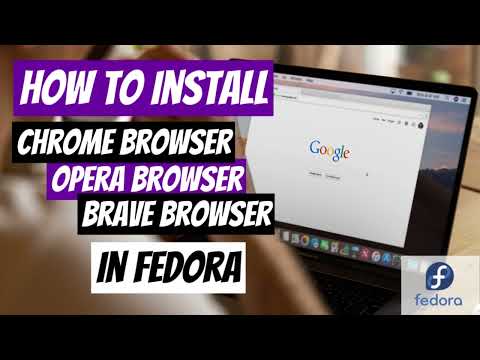 Install Chrome, Opera, Brave Browser | Linux Fedora 35 Workstation