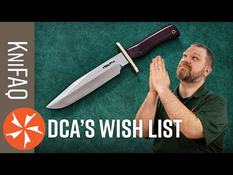 KnifeCenter FAQ #151: What Is On DCA’s Wishlist Right Now?