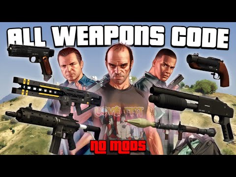 GTA 5 - ALL WEAPON CHEATS