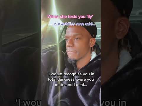 When she texts you ‘Ily’