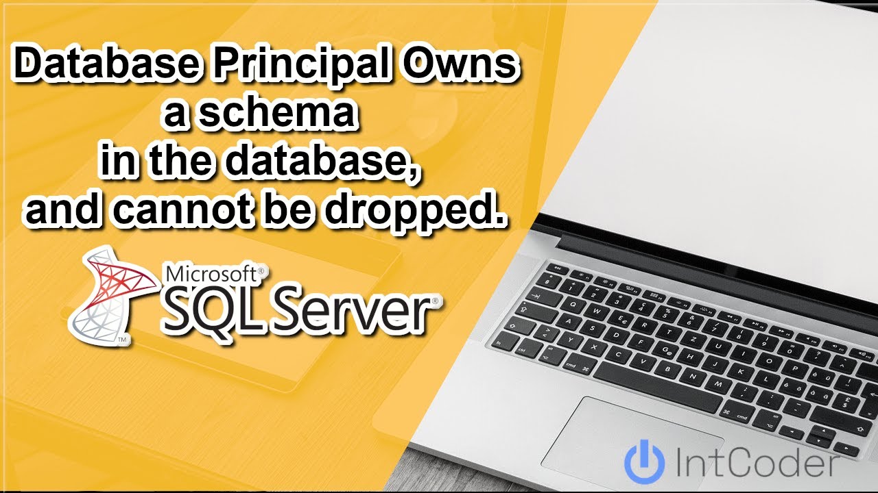 Fix For The Database principal owns a schema in the database, and cannot be dropped.
