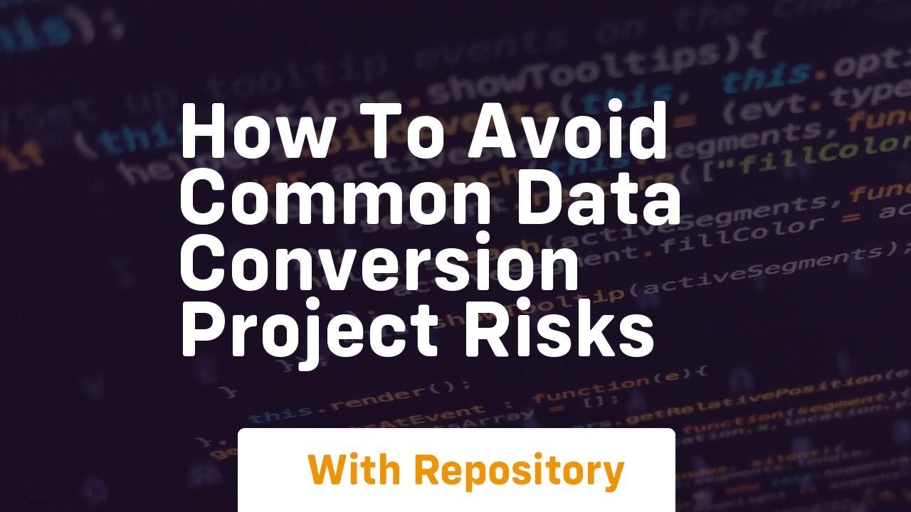 how to avoid common data conversion project risks