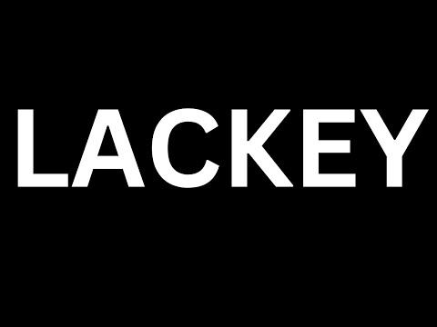 How to Pronounce "LACKEY" in English language? [How to say LACKEY?]