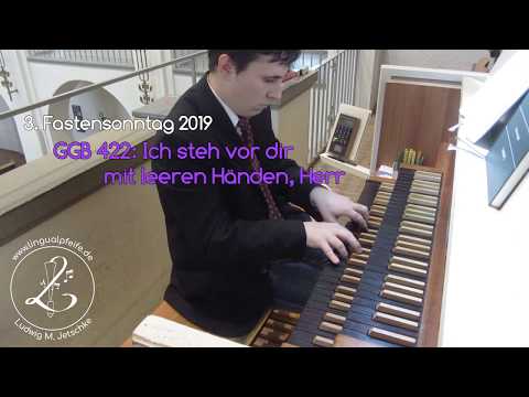 Ich steh vor dir mit leeren Händen, Herr - GGB 422 | Lingualpfeife.de